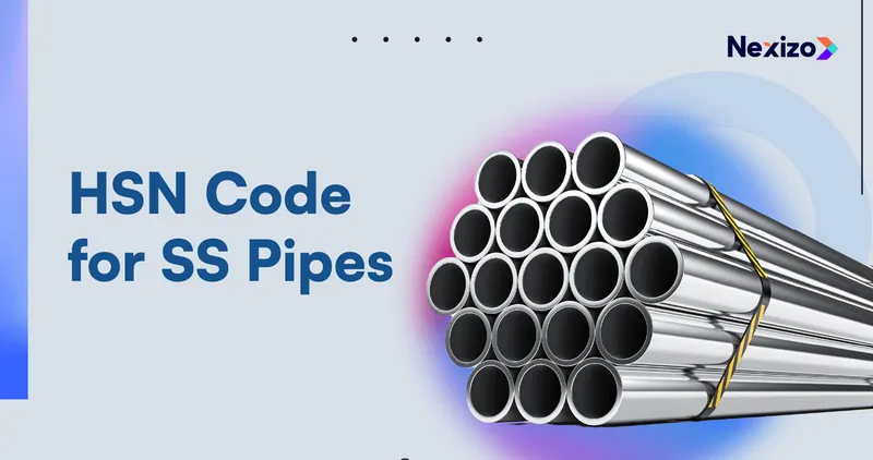 HSN Code for SS Pipes: Everything You Need to Know for Seamless Procurement