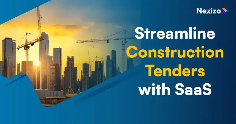 5 Ways to Streamline Construction Tender Processes with SaaS Intelligence