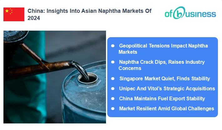 Insights Into Asian Naphtha Markets Of 2024