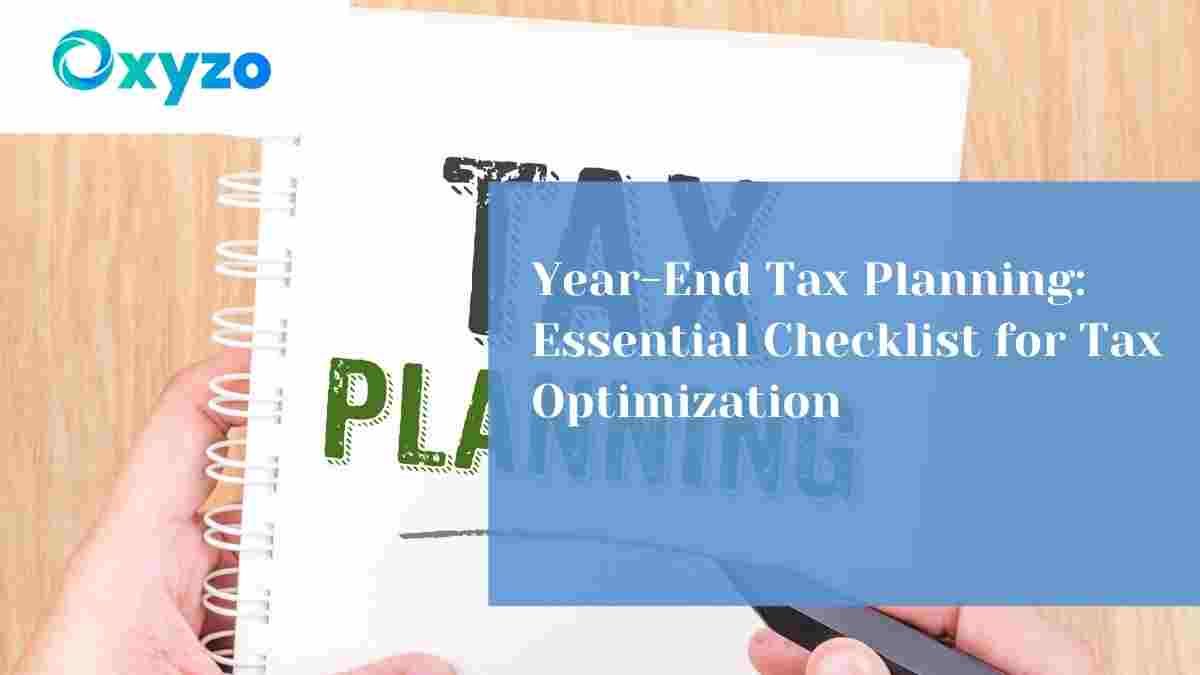Year-End Tax Planning: Essential Checklist for Tax Optimization