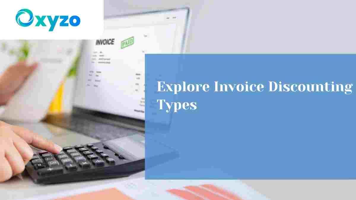 Different types of Invoice discounting: Choose the right option