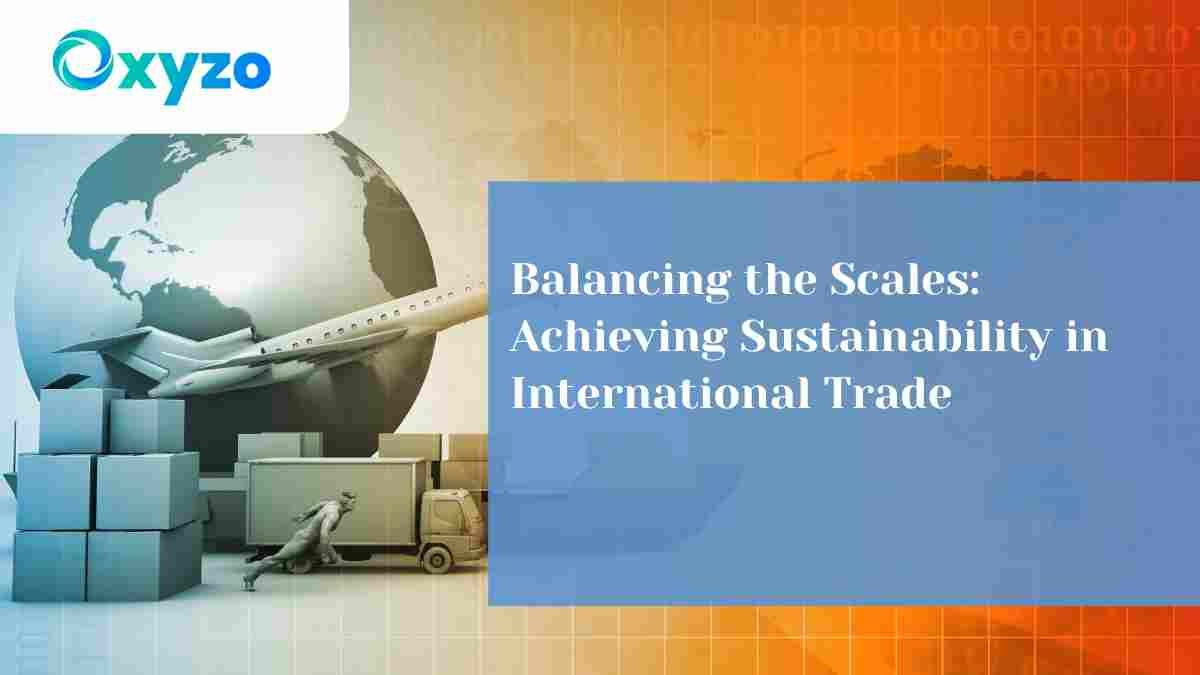 Redefining Global Commerce: A Guide to Sustainable International Trade